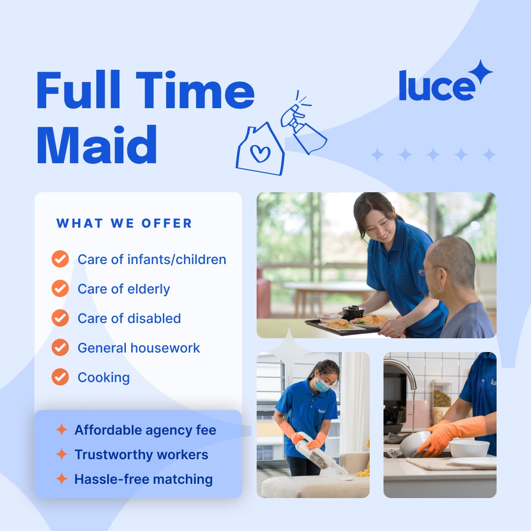 Full Time Maid / Domestic Helper / Caregiver Singapore - Luce SG Maid ...