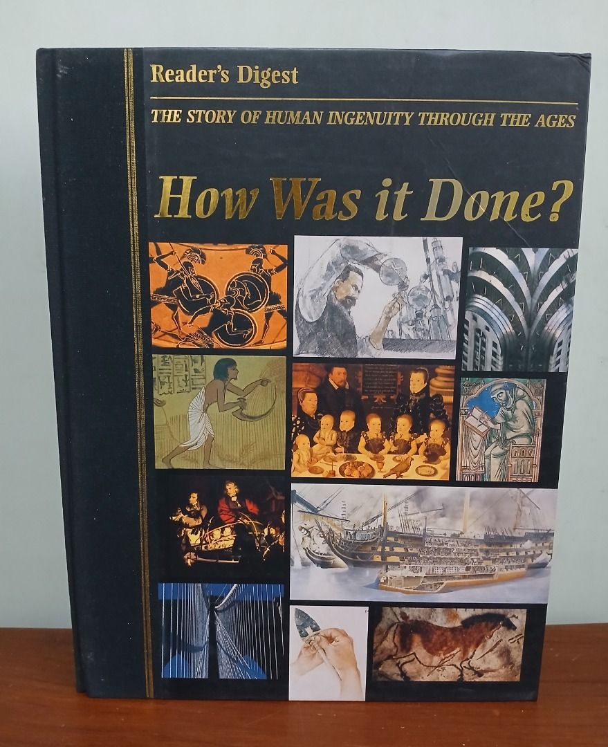 How Was It Done? The Story Of Human Ingenuity Through The Ages, Hobbies ...