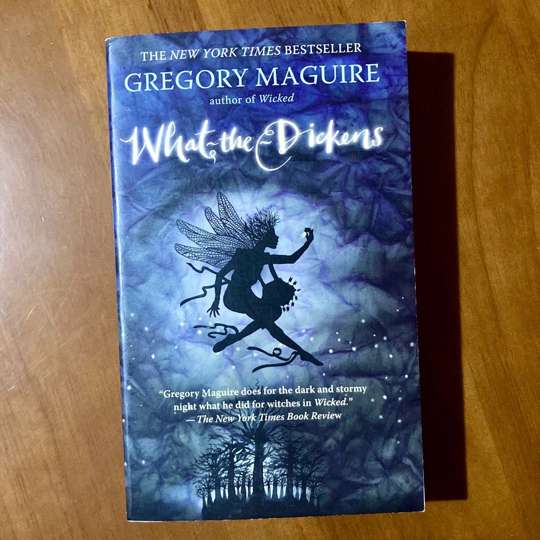 What The Dickens: The Story of A Rogue Tooth Fairy by Gregory Maguire ...