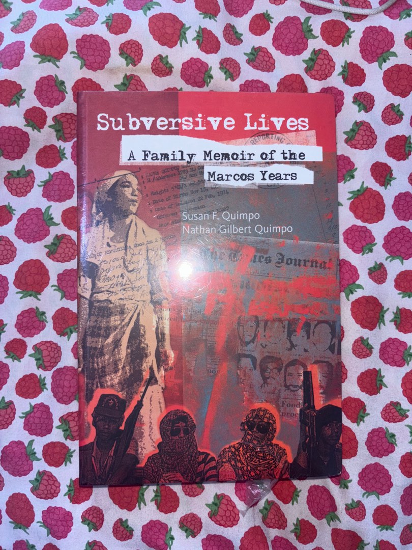 Subversive Lives: A Family Memoir of the Marcos Years by Nathan Gilbert ...