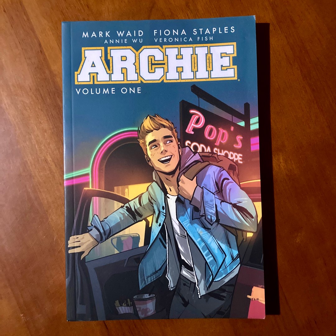 Archie Volume 1 by Mark Waid, Fiona Staples, Annie Wu and Veronica Fish (Archie Issues #1-6 ...