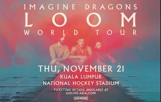 Imagine Dragons LOOM World Tour KL2024, Tickets & Vouchers, Event ...