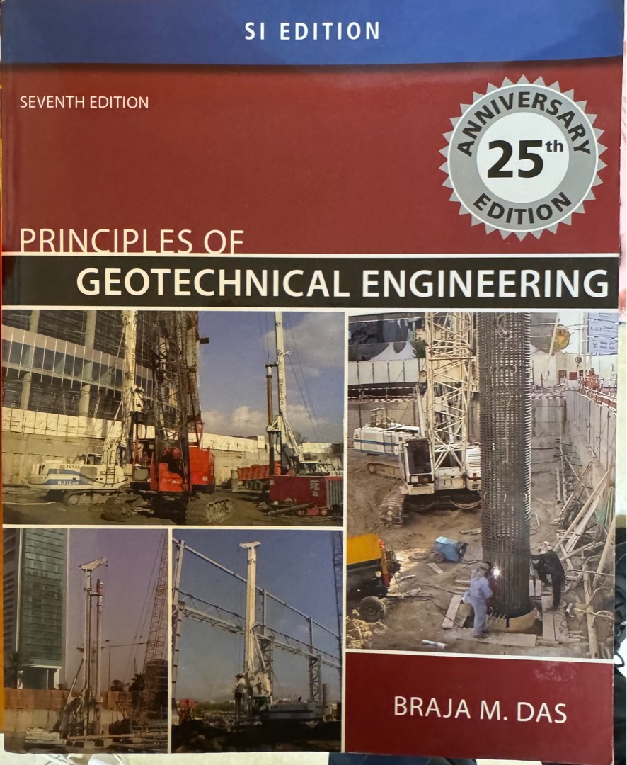 Principles of Geotechnical Engineering - 7th Edition by Braja M. Das (2009), 興趣及遊戲, 書本 & 文具, 教科書 ...