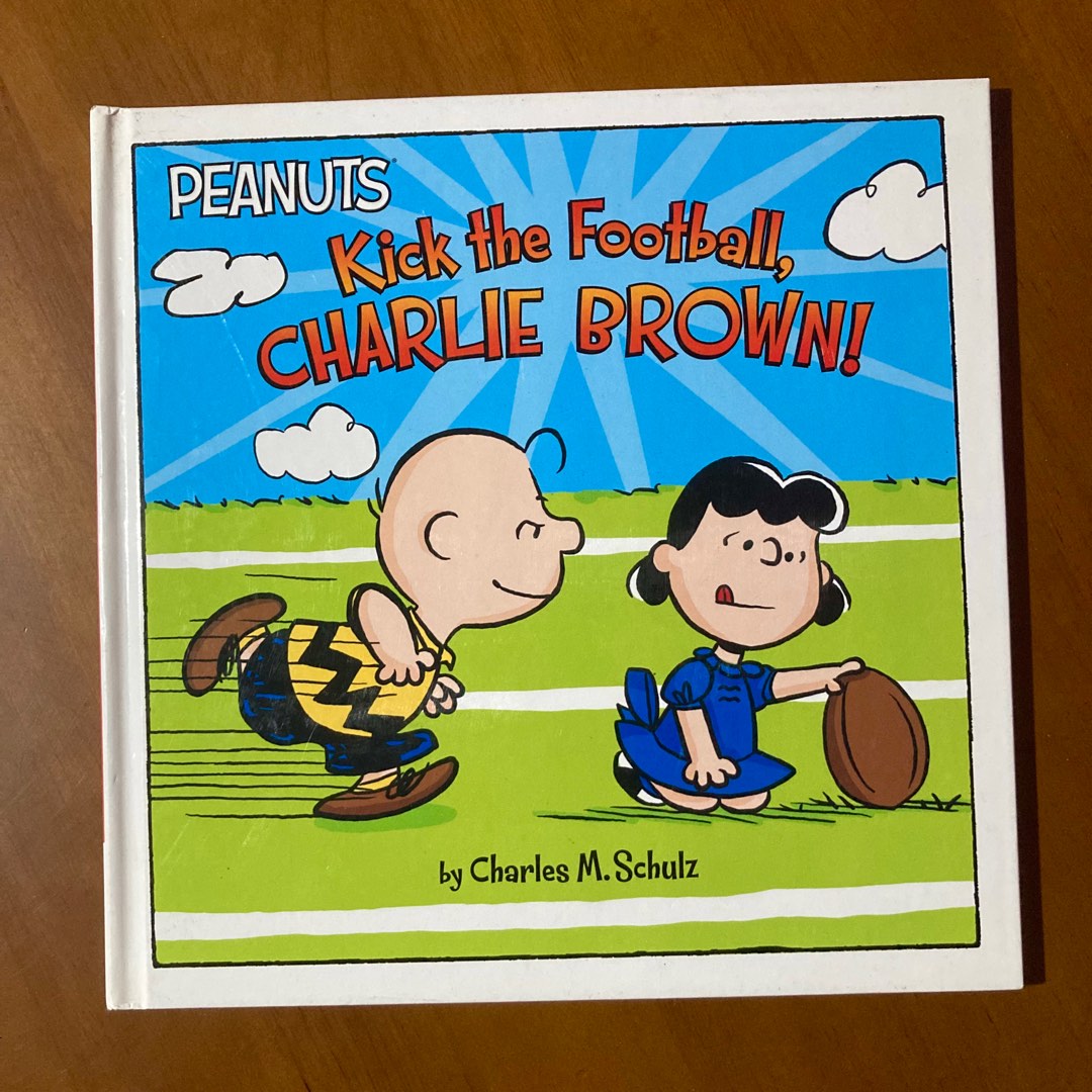 Kick The Football, Charlie Brown! By Charles M. Schulz, Adapted by ...