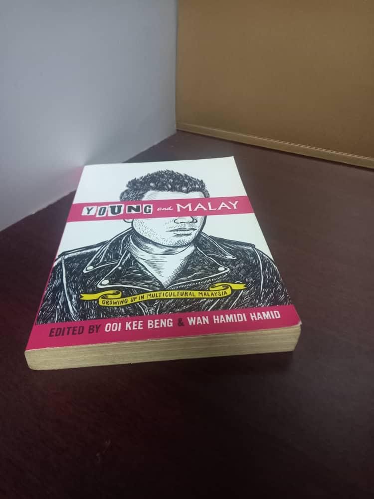 YOUNG AND MALAY Growing up in Multicultural Malaysia by Ooi Kee Beng ...