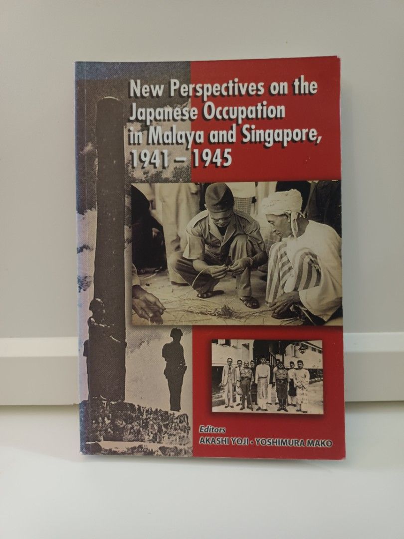 New Perspectives on the Japanese Occupation in Malaysia and Singapore ...