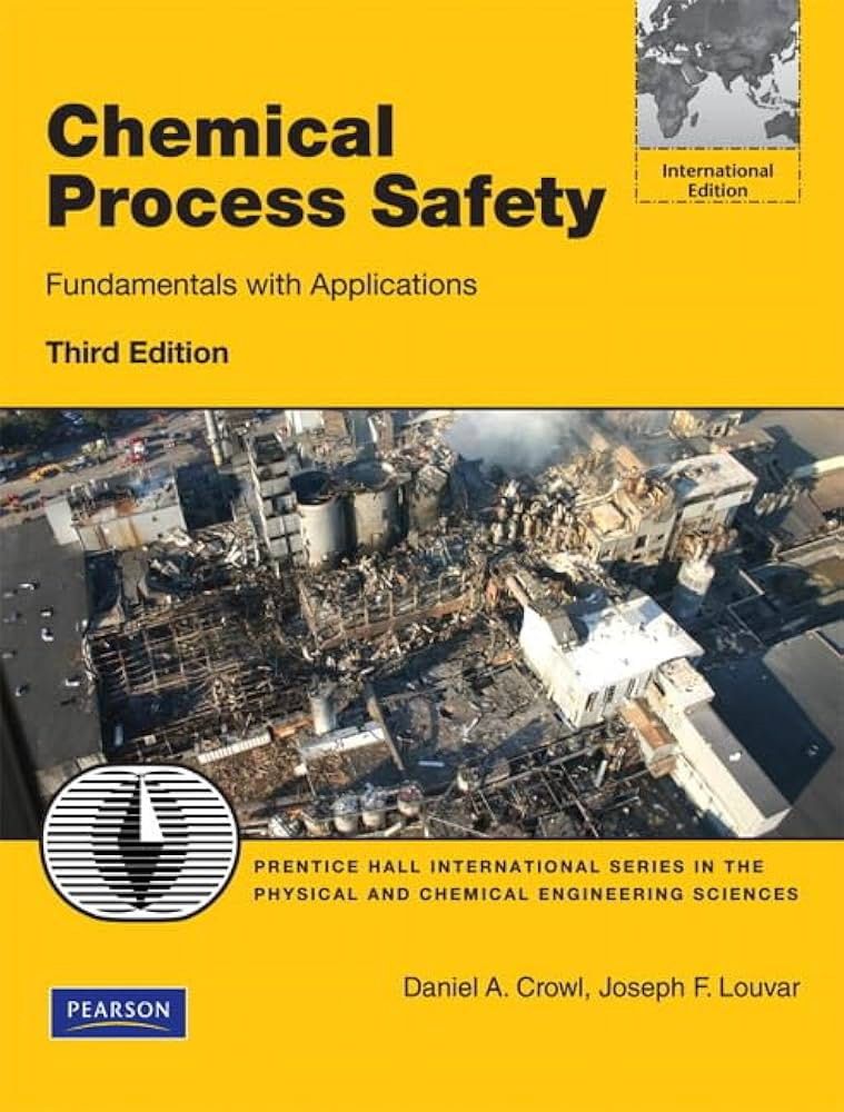 Chemical Process Safety [Pearson] [ Daniel A Crow, Joseph F Louvar ...