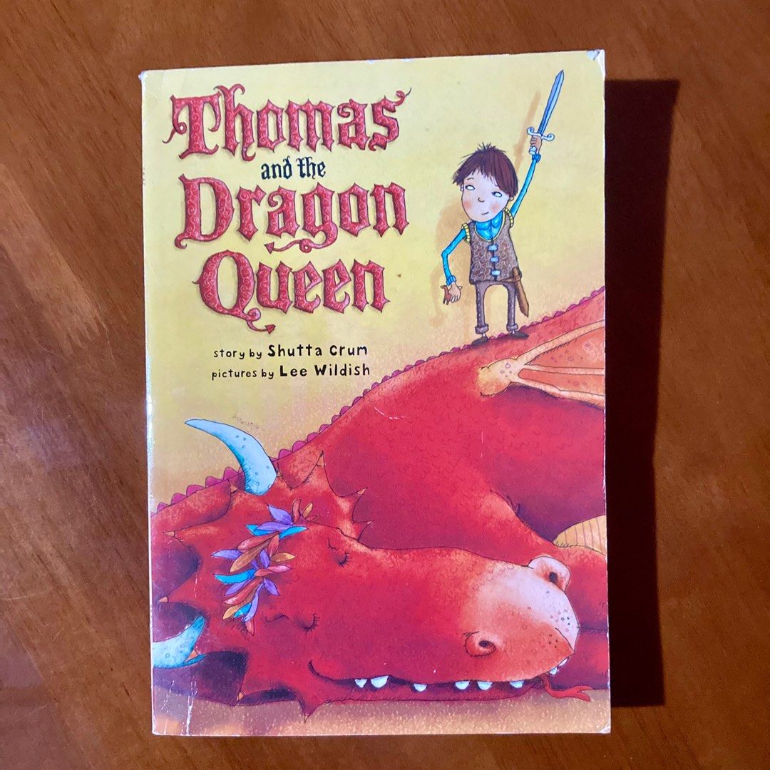 Thomas and the Dragon Queen by Shutta Crum, Illustrated by Lee Wildish ...