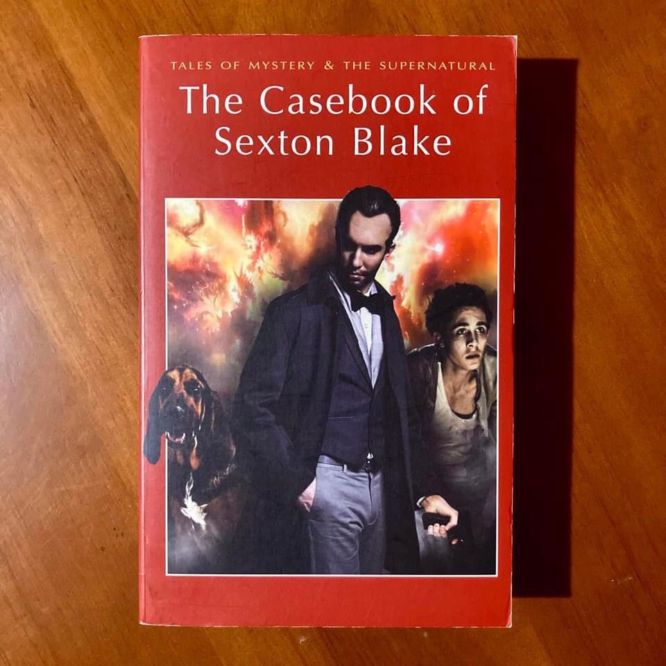 The Casebook of Sexton Blake Edited by David Stuart Davies (Tales of ...