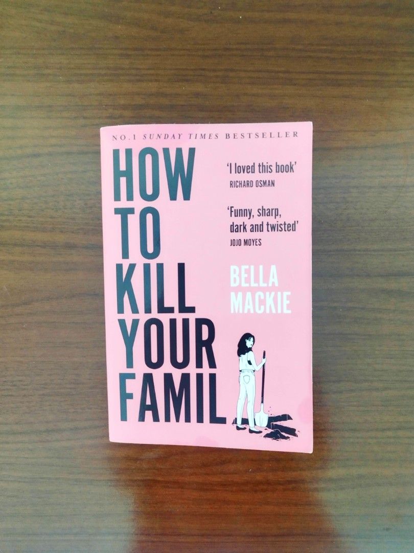 How to Kill your Family by Bella Mackie, Hobbies & Toys, Books ...
