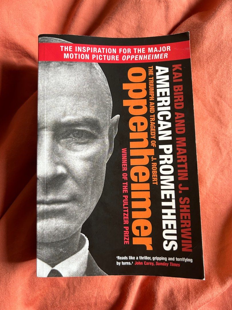 American Prometheus: The Triumph and Tragedy of J. Robert Oppenheimer ...
