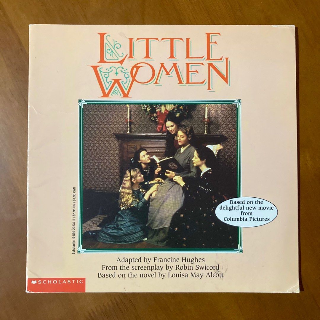 Little Women Adapted by Francine Hughes, Screenplay by Robin Swicord ...