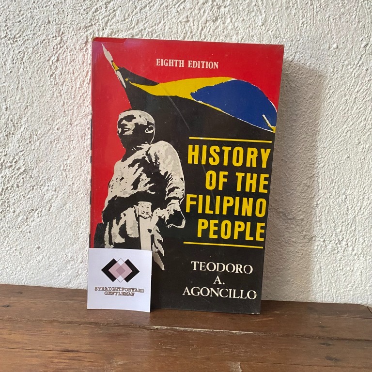 HISTORY OF THE FILIPINO PEOPLE by TEODORO A. AGONCILLO Paperback ...