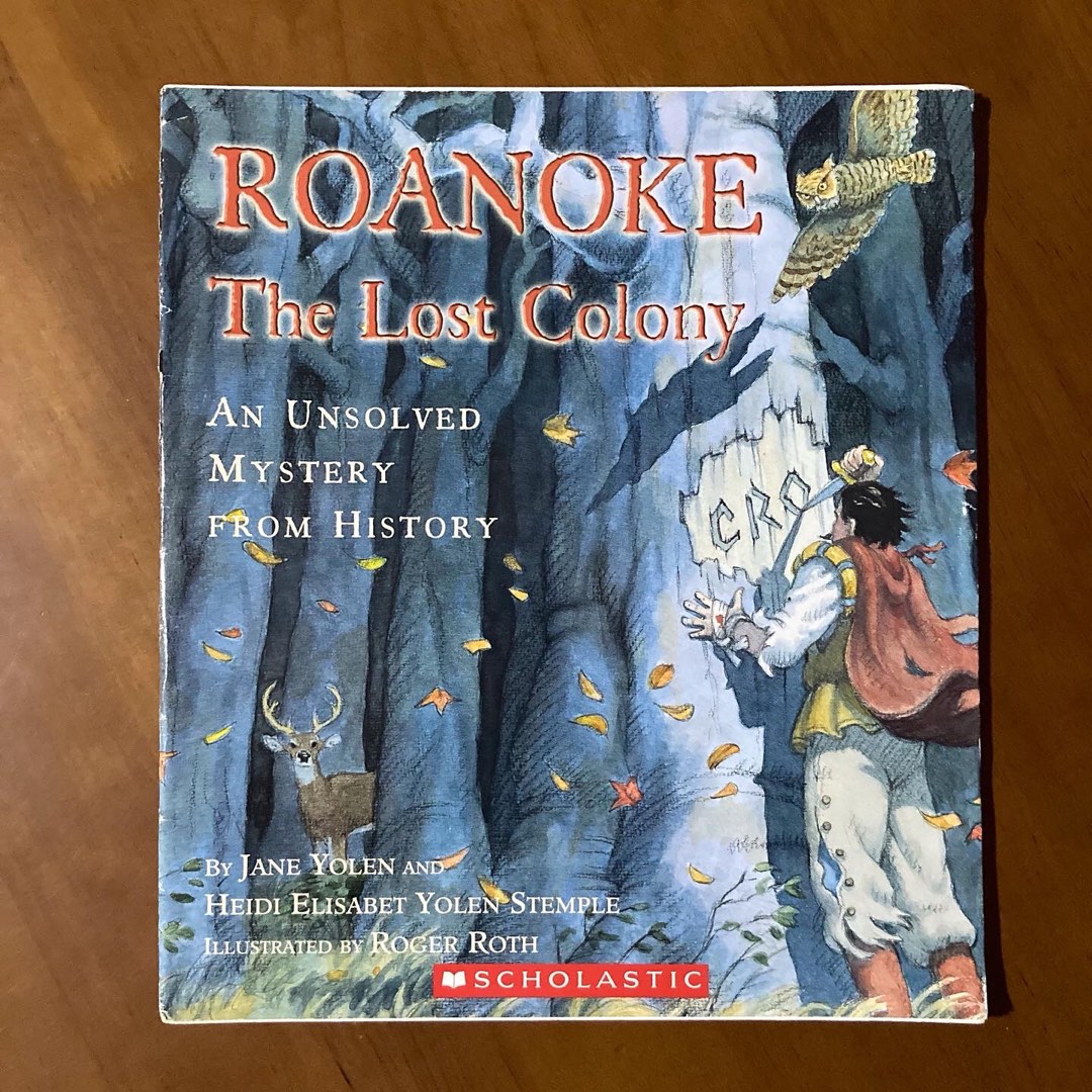 Roanoke The Lost Colony: An Unsolved Mystery From History by Jane Yolen ...
