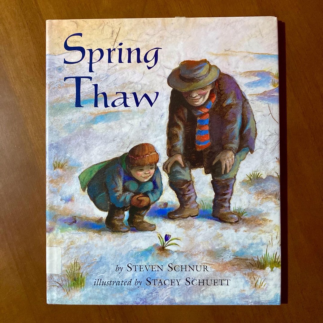 Spring Thaw by Steven Schnur, Illustrated by Stacey Schuett, Hobbies ...