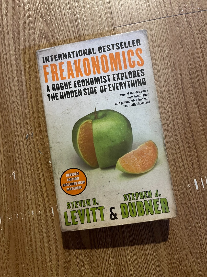 Freakonomics: A Rouge Economist Explores the Hidden Side of Everything ...