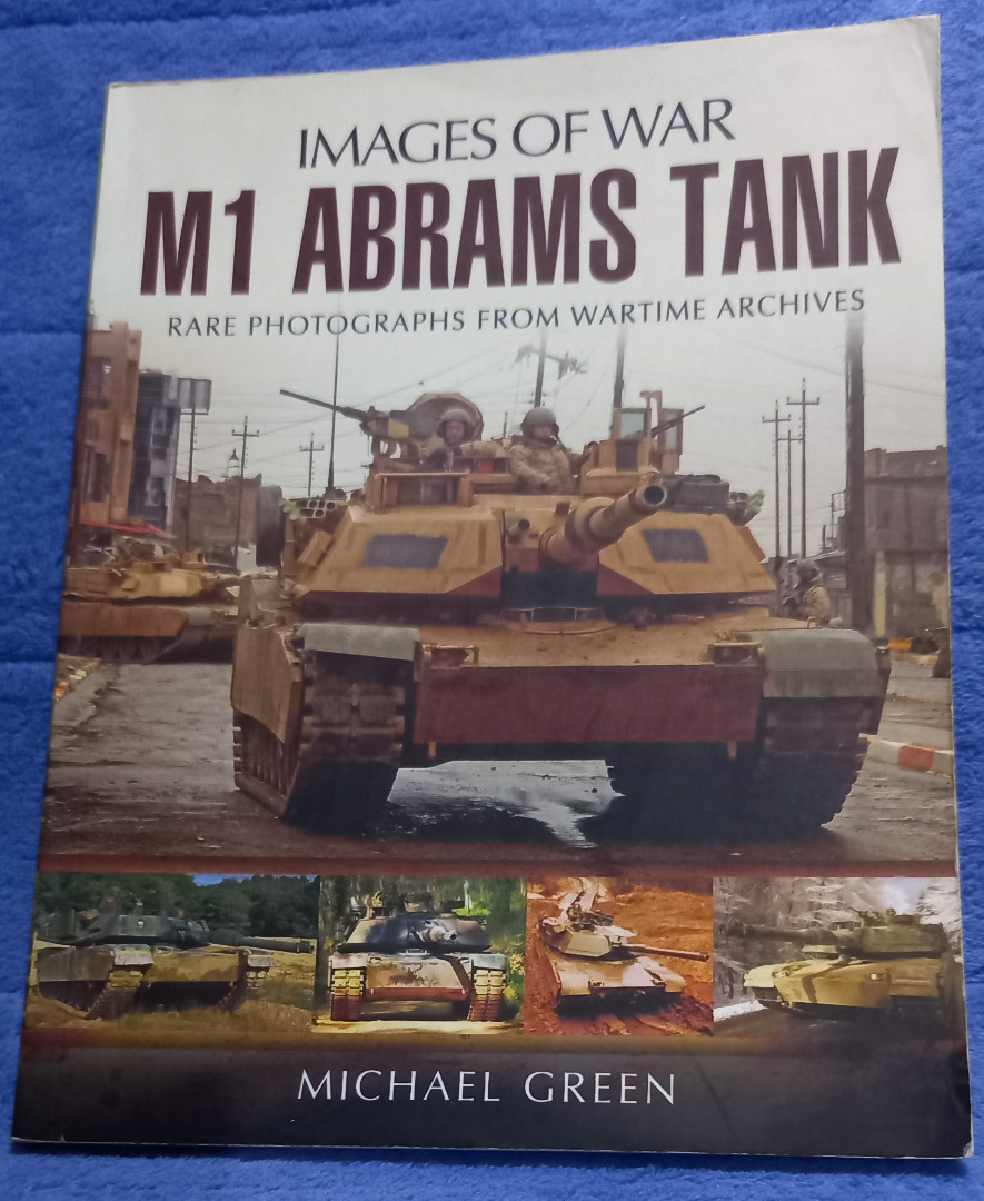 M1 Abrams Tank Images of War Military Nonfiction by Michael Green ...