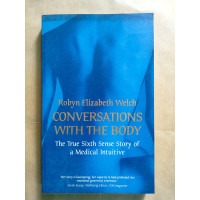 BUKU CONVERSATIONS WITH THE BODY. ROBYN ELIZABETH WELCH, Buku & Alat ...