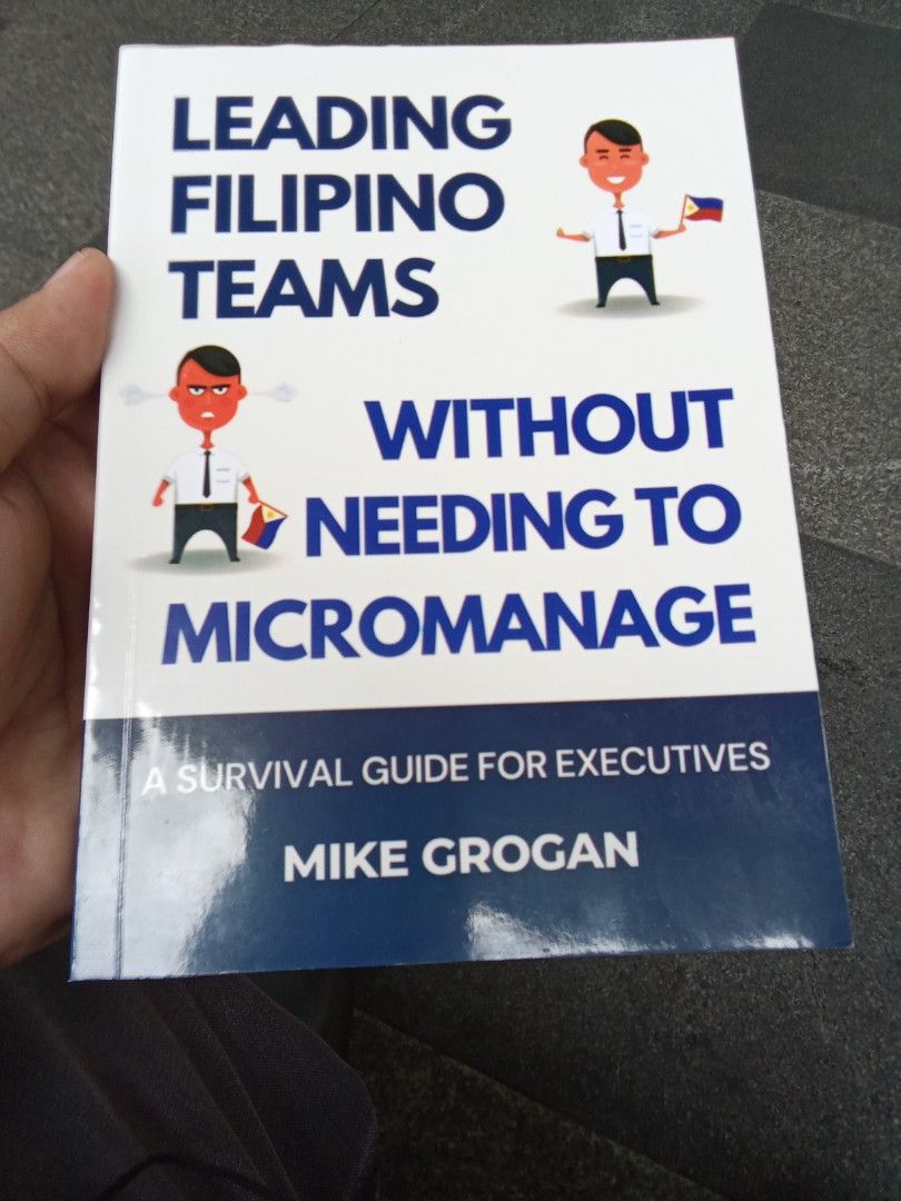 Leading Filipino teams without needing to micromanage by Mike grogan ...