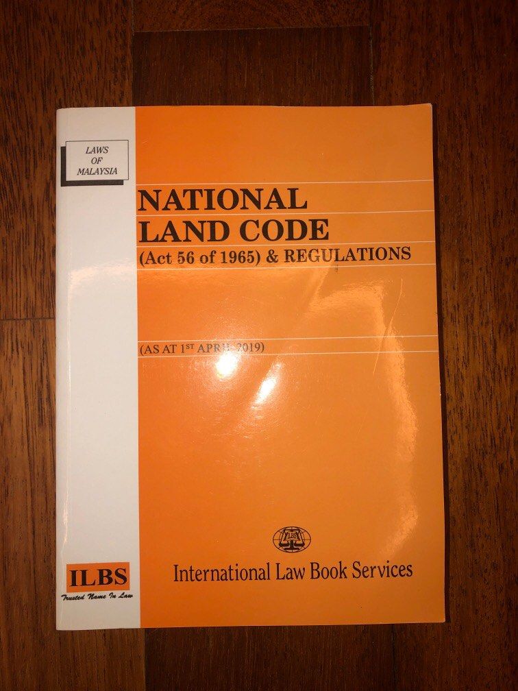 Laws of Malaysia: National Land Code (Act 56 of 1965) & Regulations ...