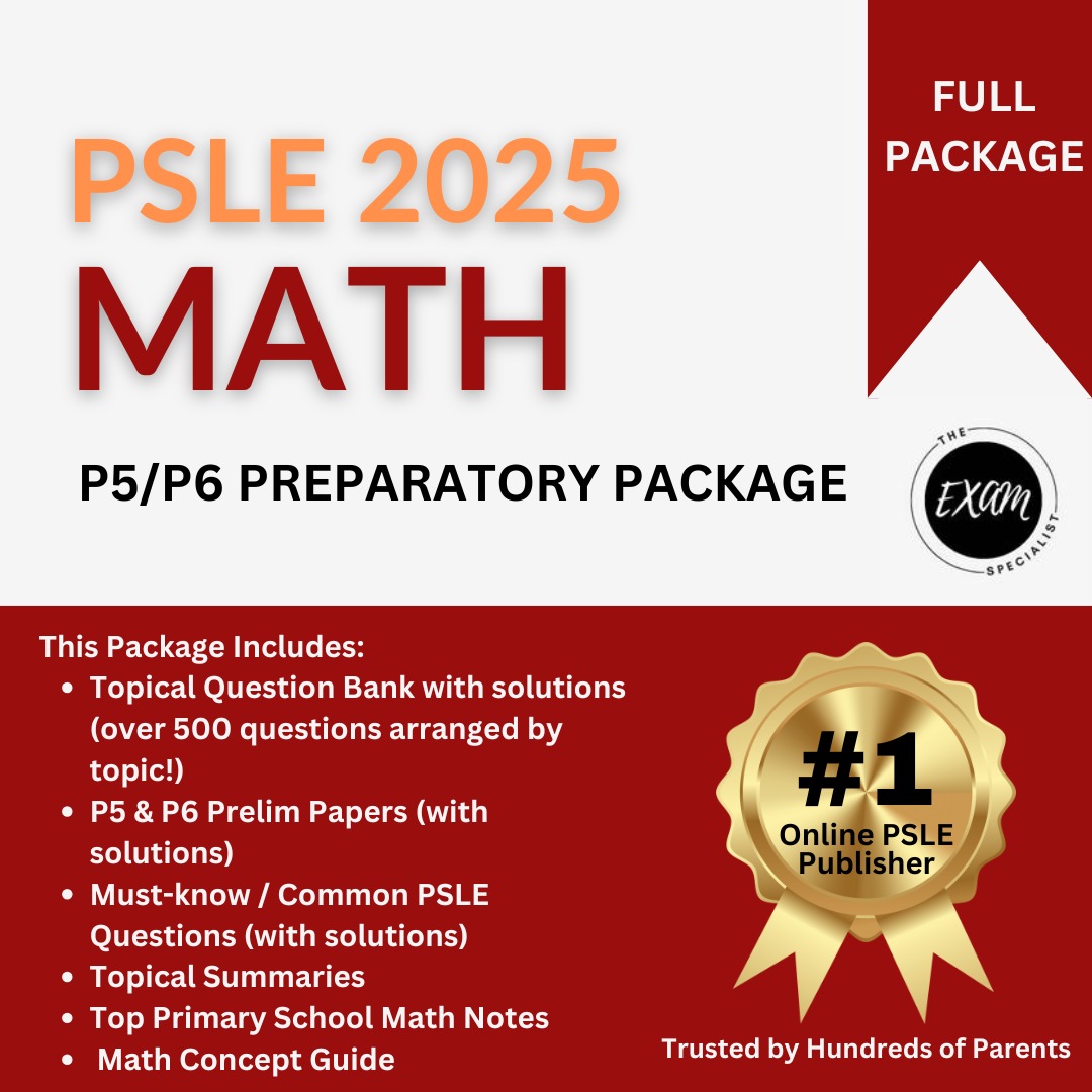 PSLE Math 2025 Package (P5 P6 | Notes | Past Year Prelim Papers ...