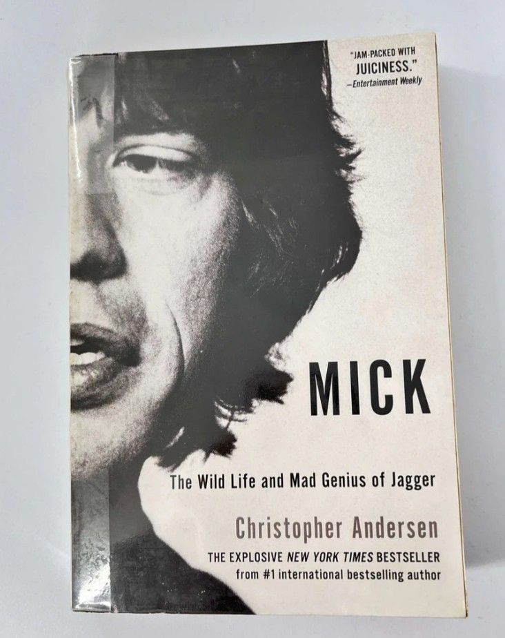 Mick: The Wild Life and Mad Genius of Jagger by Christopher Andersen ...