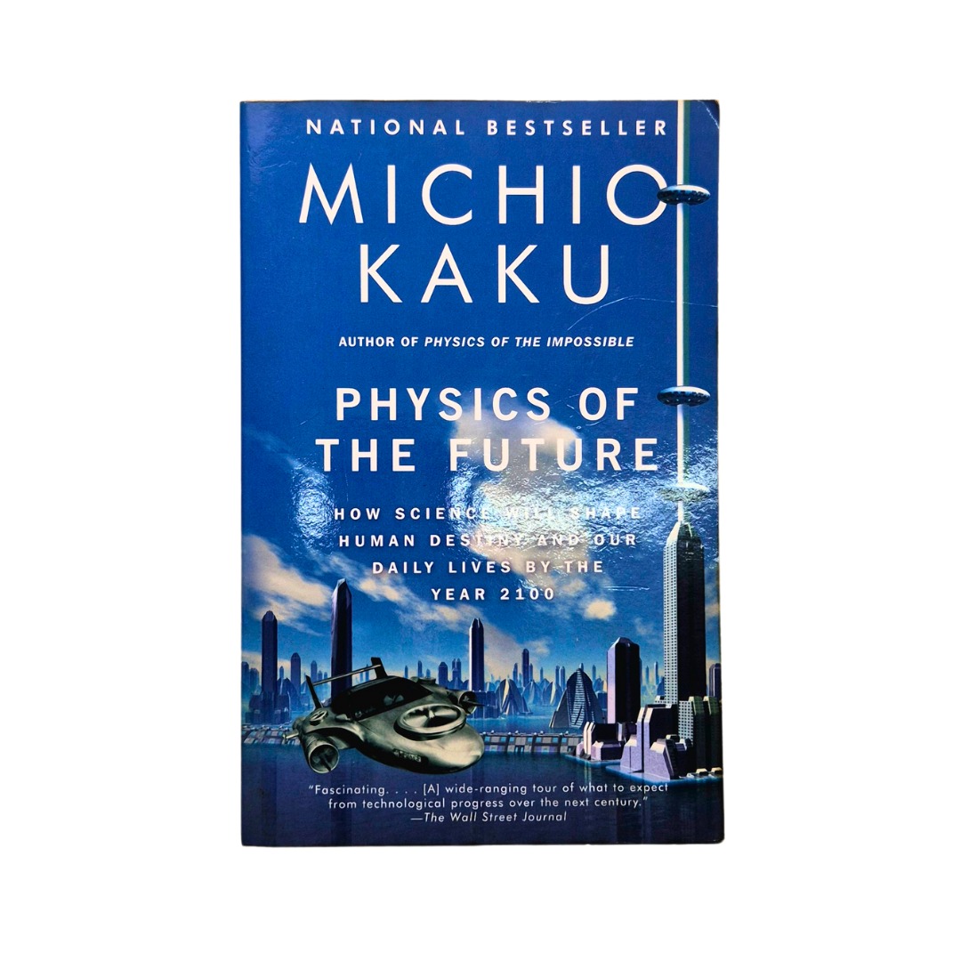 [Science] Physics of the Future: How Science Will Shape Human Destiny ...