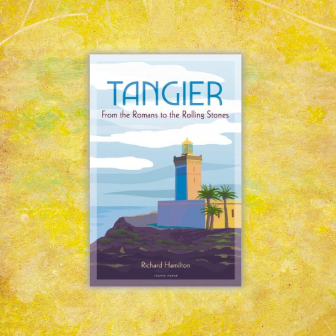 Tangier: From the Romans to the Rolling Stones, Hobbies & Toys, Books ...