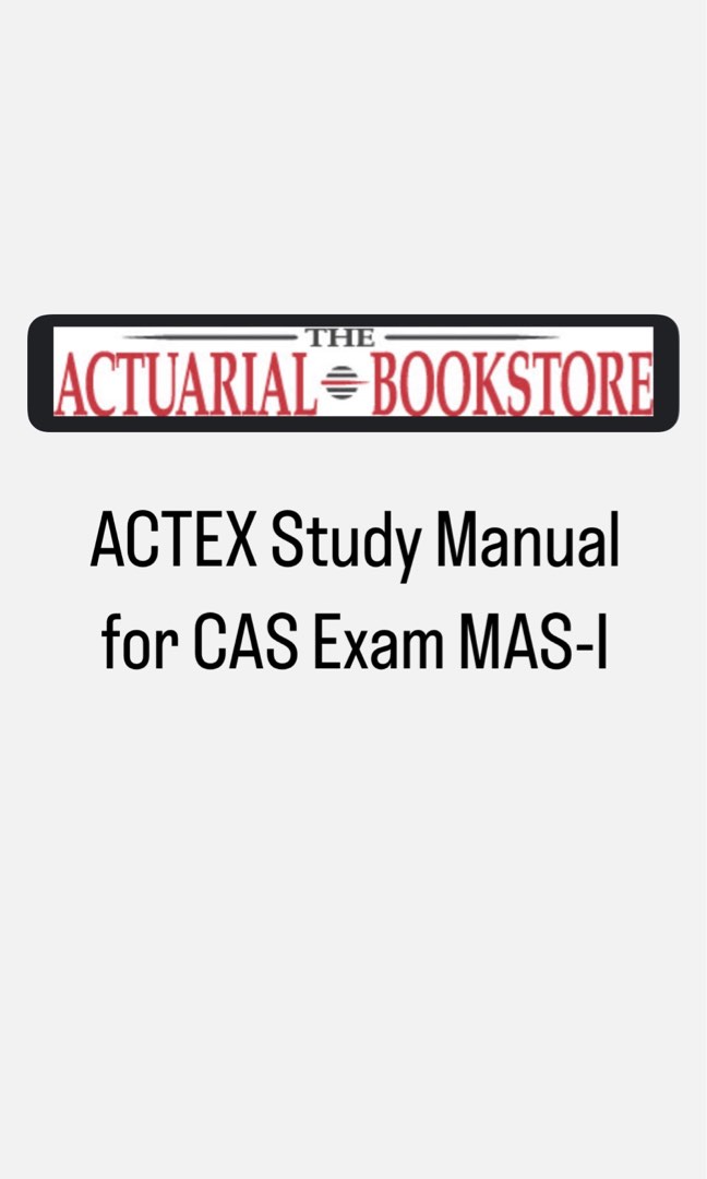ACTEX Study Manual for CAS Exam MAS-I, Hobbies & Toys, Books & Magazines, Textbooks on Carousell