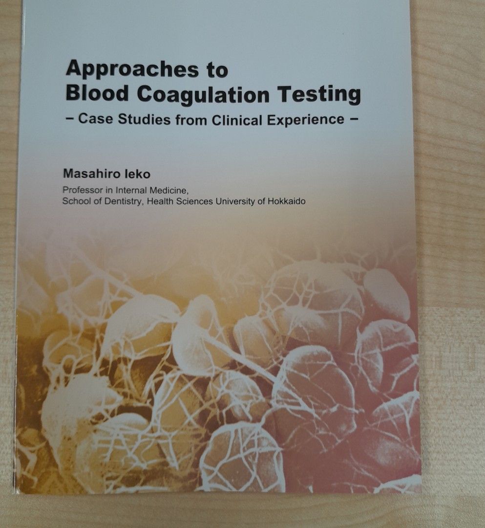 Approaches To Blood Coagulation Testing - Case Studies from Clinical ...