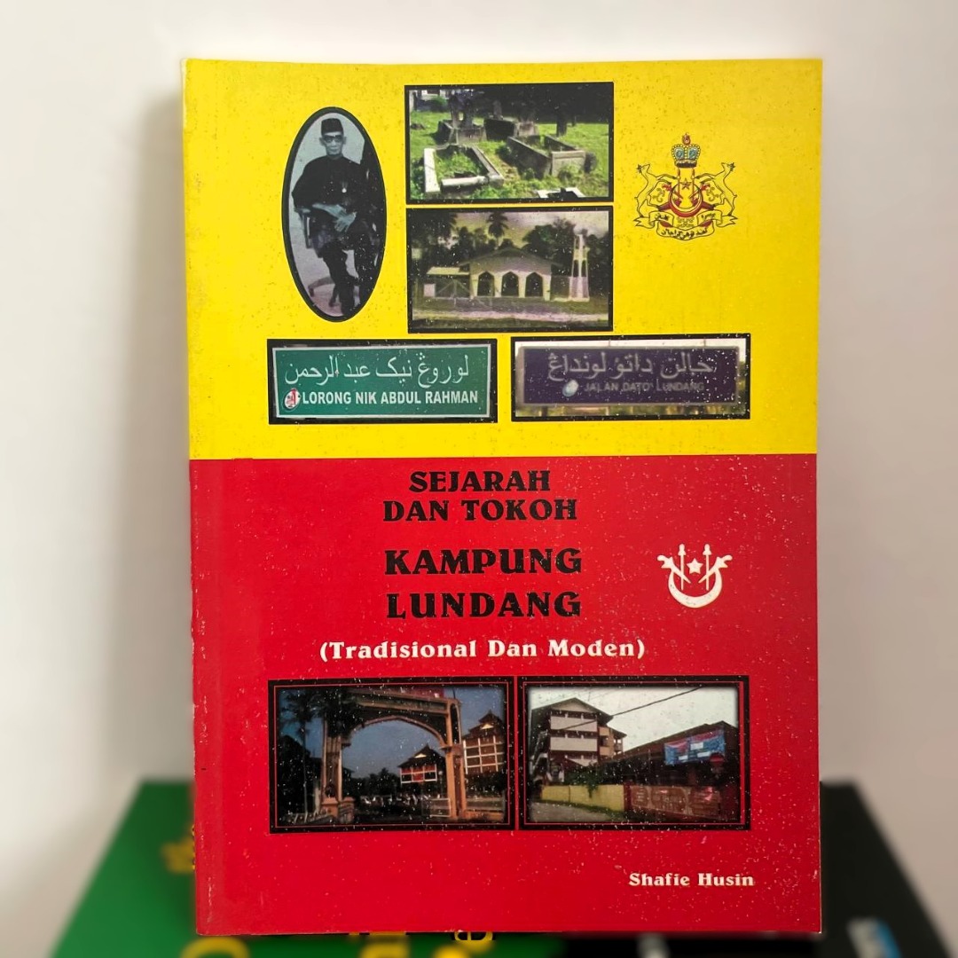 Sejarah dan Tokoh Kampung Lundang (Tradisional dan Moden) - Shafie Husin, Hobbies & Toys, Books ...