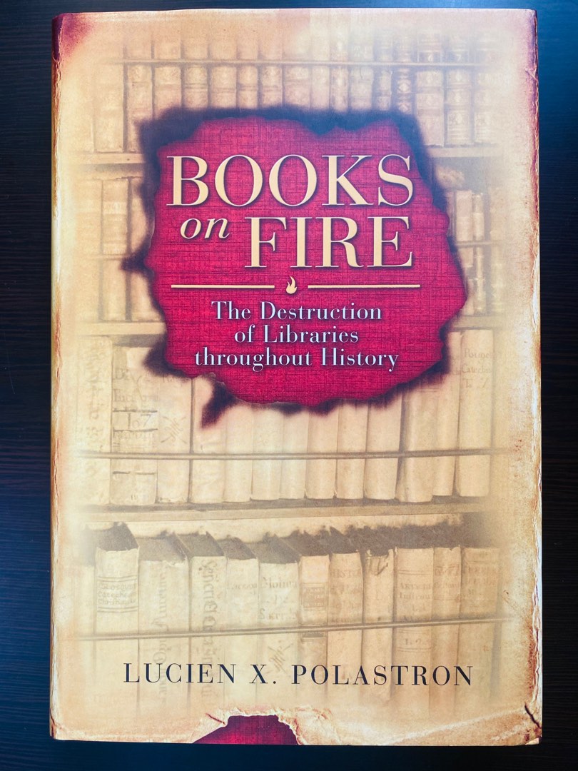 Books on Fire: The Destruction of Libraries throughout History, Lucien ...