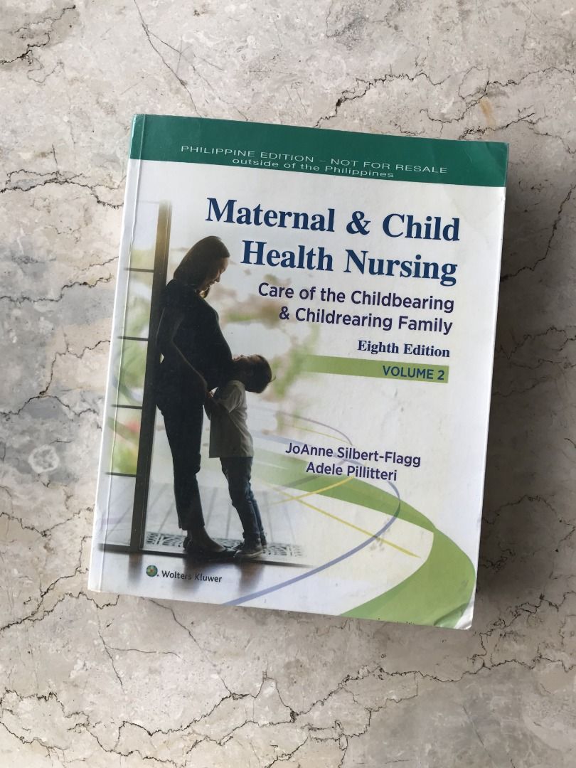 Maternal & Child Health Nursing: Care of the Childbearing and ...