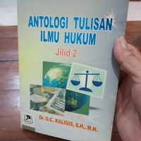 ANTOLOGI TULISAN ILMU HUKUM JILID 2-DR OC KALIGIS SH MH, Buku & Alat ...