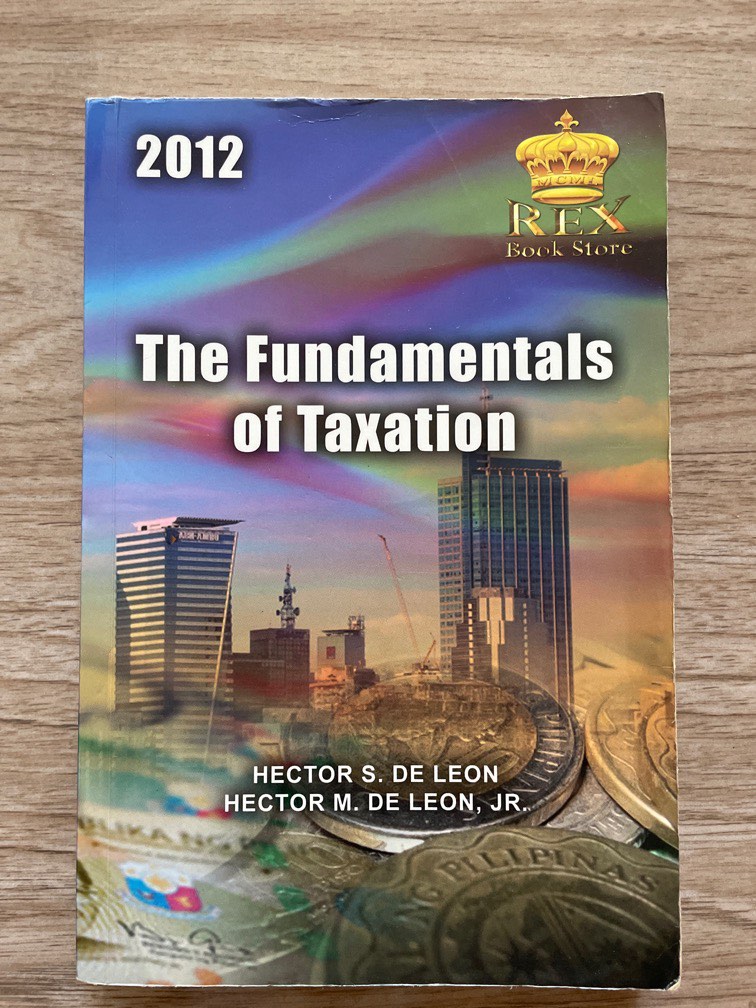 The Fundamentals of Taxation by Hector S. De Leon and Hector M. De Leon ...
