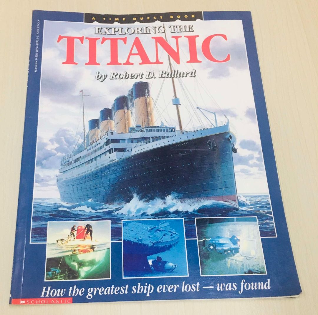 Scholastic Exploring the Titanic - How The Greatest Ship Ever Lost ...