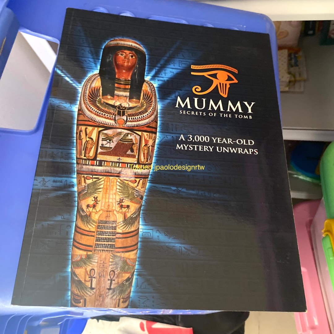 Mummy secrets of the tomb : A 3000 year old mystery unwraps JOHN H ...