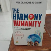 THE HARMONY OF HUMANITY-PROF DR RAGHIB AS-SIRJANI-B1, Buku & Alat Tulis, Buku di Carousell