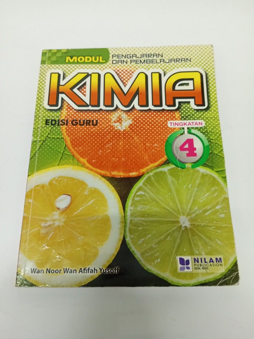 Buku latihan edisi guru kimia tingkatan 4 modul pengajaran dan pembelajaran , Nilam publication ...