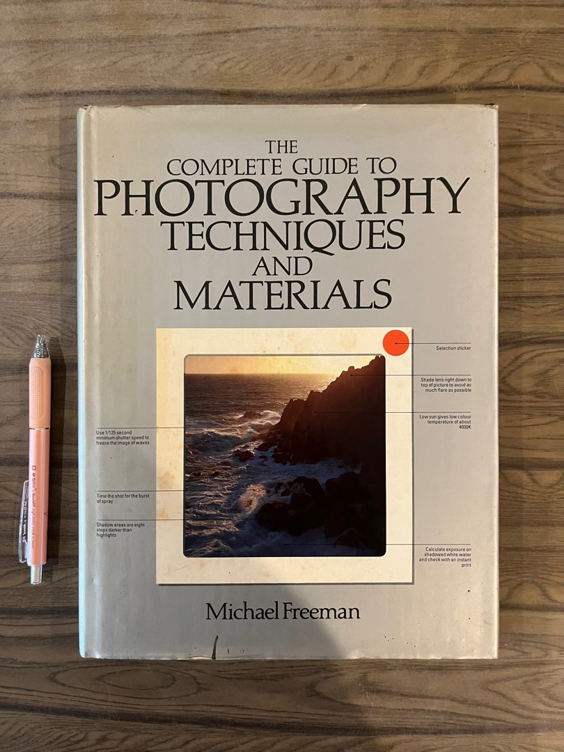 The Complete Guide to Photography/ Techniques and Materials, Hobbies ...