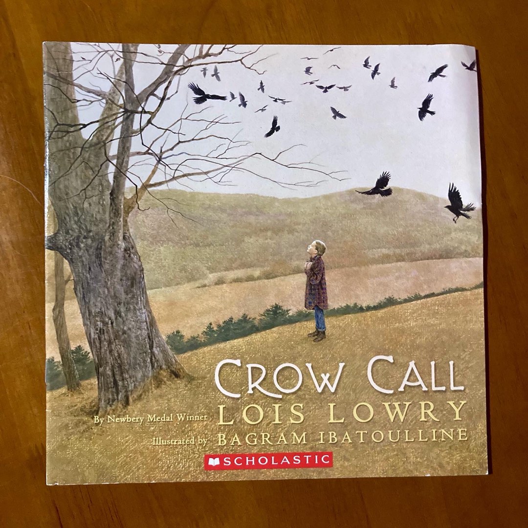 Crow Call by Lois Lowry, Illustrated by Bagram Ibatoulline, Hobbies ...