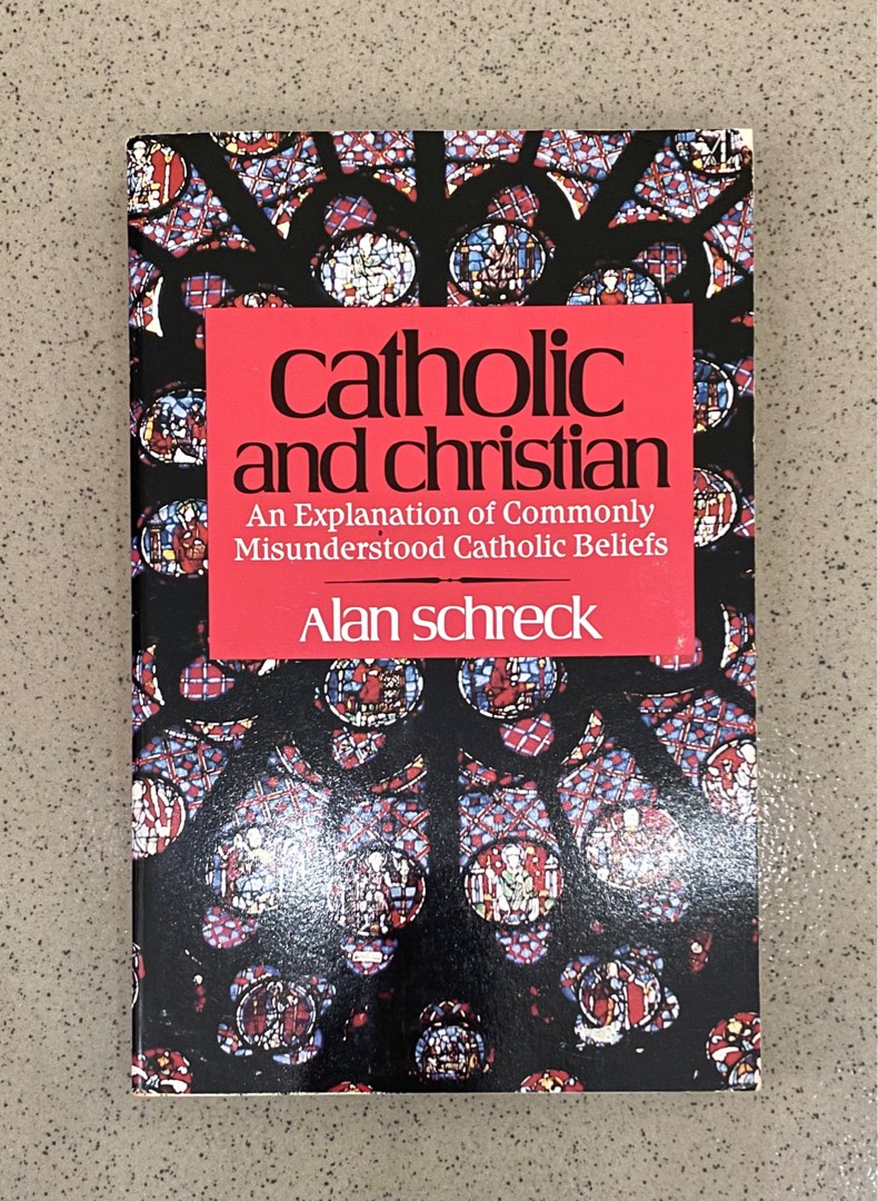 Catholic and Christian by Alan Schreck, Hobbies & Toys, Books ...