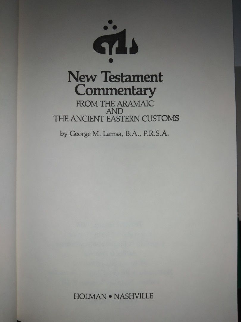 New Testament Commentary by George M. Lamsa, Classic 1945 Edition, This ...