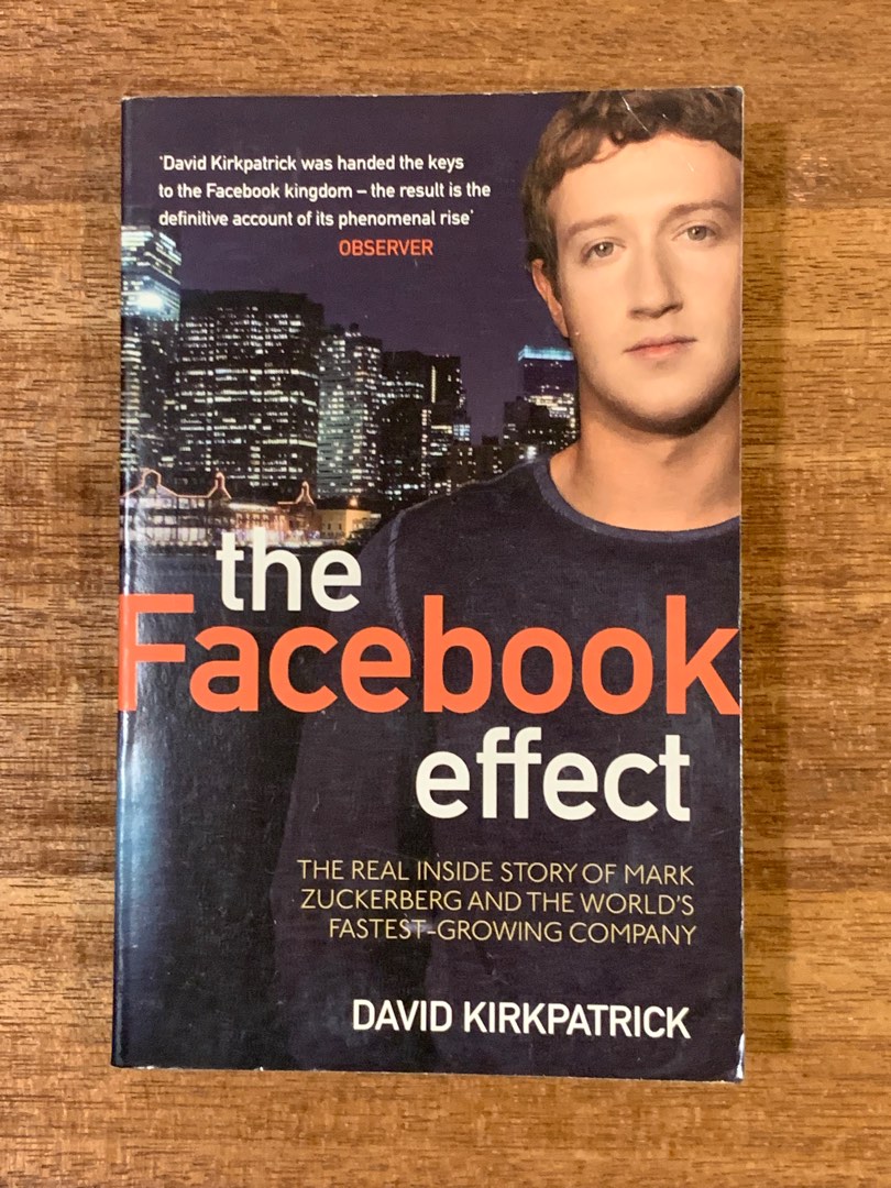 he Facebook effect ;THE REAL INSIDE STORY OF MARK ZUCKERBERG AND THE ...