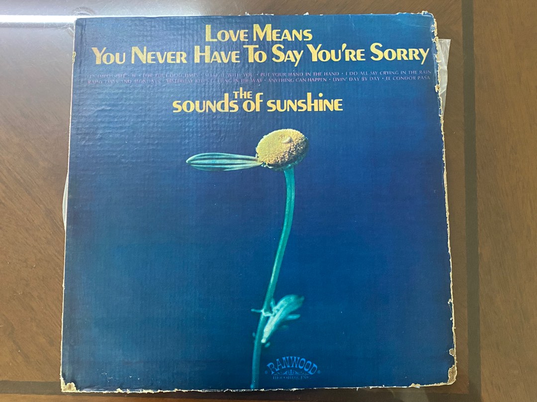 LOVE MEANS, YOU NEVER HAVE TO SAY YOU’RE SORRY - THE SOUNDS OF SUNSHINE ... LOVE MEANS, YOU NEVER HAVE TO SAY YOU’RE SORRY - THE SOUNDS OF SUNSHINE ...