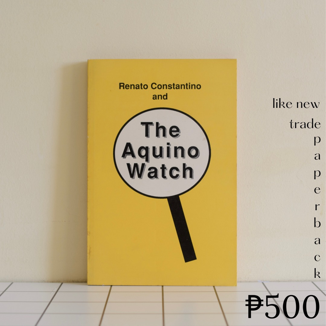 Renato Constantino and The Aquino Watch, Hobbies & Toys, Books ... Renato Constantino and The Aquino Watch, Hobbies & Toys, Books ...