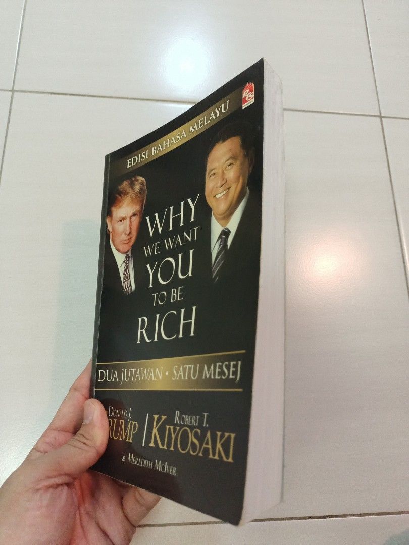 WHY WE WANT YOU TO BE RICH (EDISI BAHASA MELAYU) - DONALD J. TRUMP DAN ROBERT T. KIYOSAKI ...