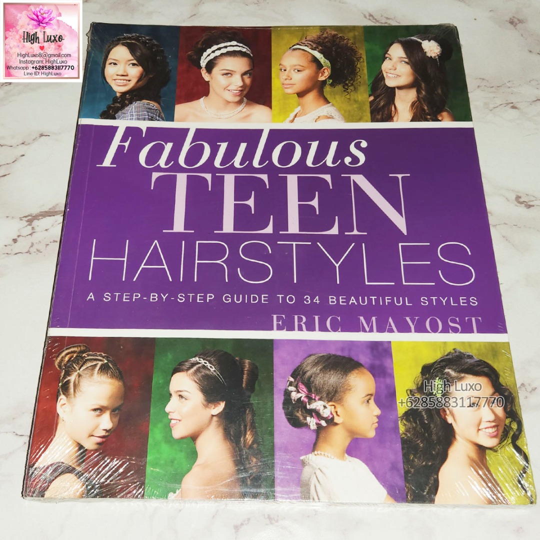 Buku Fabulous TEEN HAIRSTYLES A Step-by-Step Guide to 34 Beautiful ...