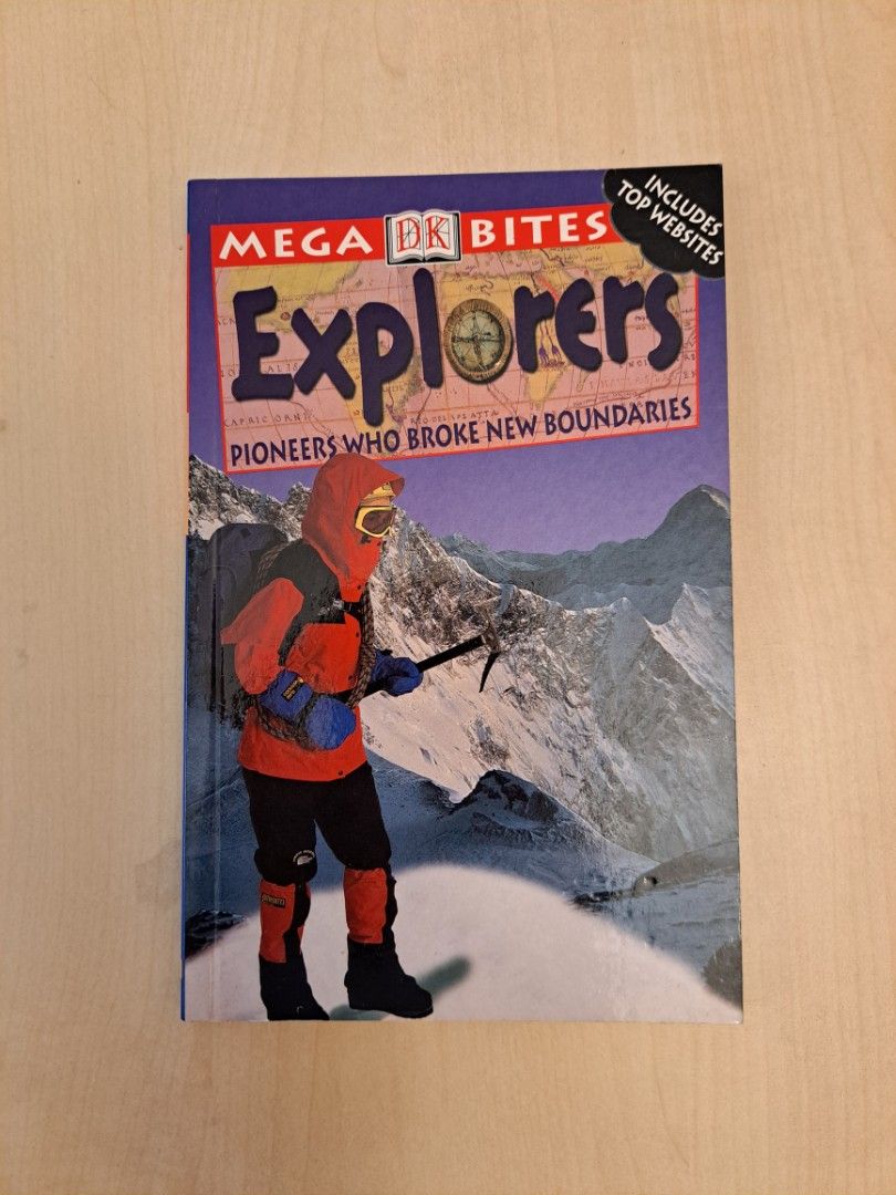 DK Mega Bites: Explorers: Pioneers Who Broke New Boundaries, Hobbies ...