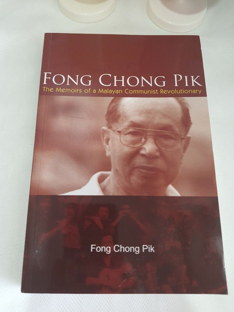 Fong Chong Pik: The memoirs of a Malayan communist revolutionary ...